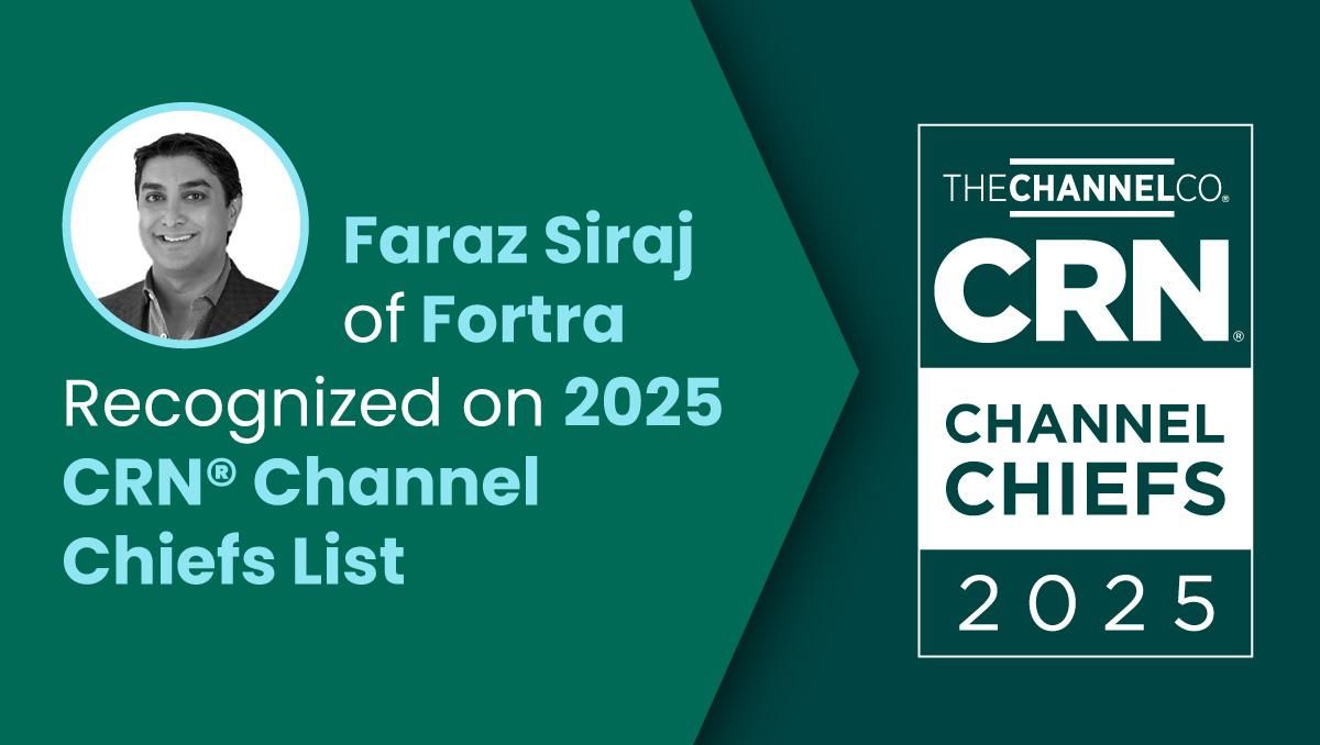 Faraz Siraj of Fortra Recognized on the Prestigious 2025 CRN® Channel Chiefs | Press Release