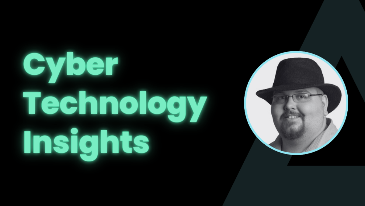 Cyber Technology Insights: Strengthening Your Cybersecurity Foundation ...